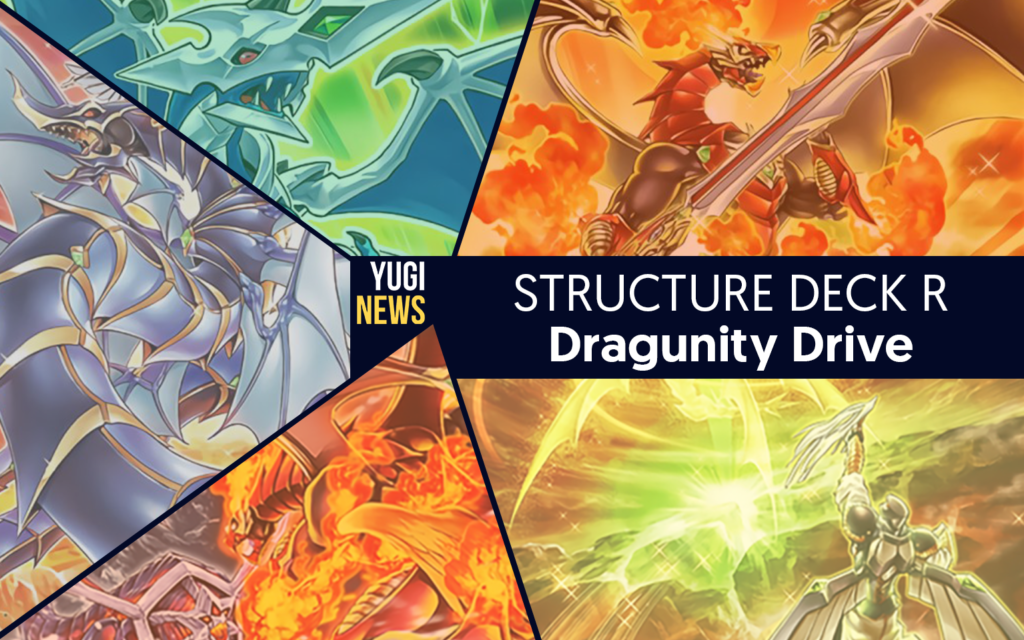 Les cartes du Structure Deck R - Dragunity Drive - Yuginews