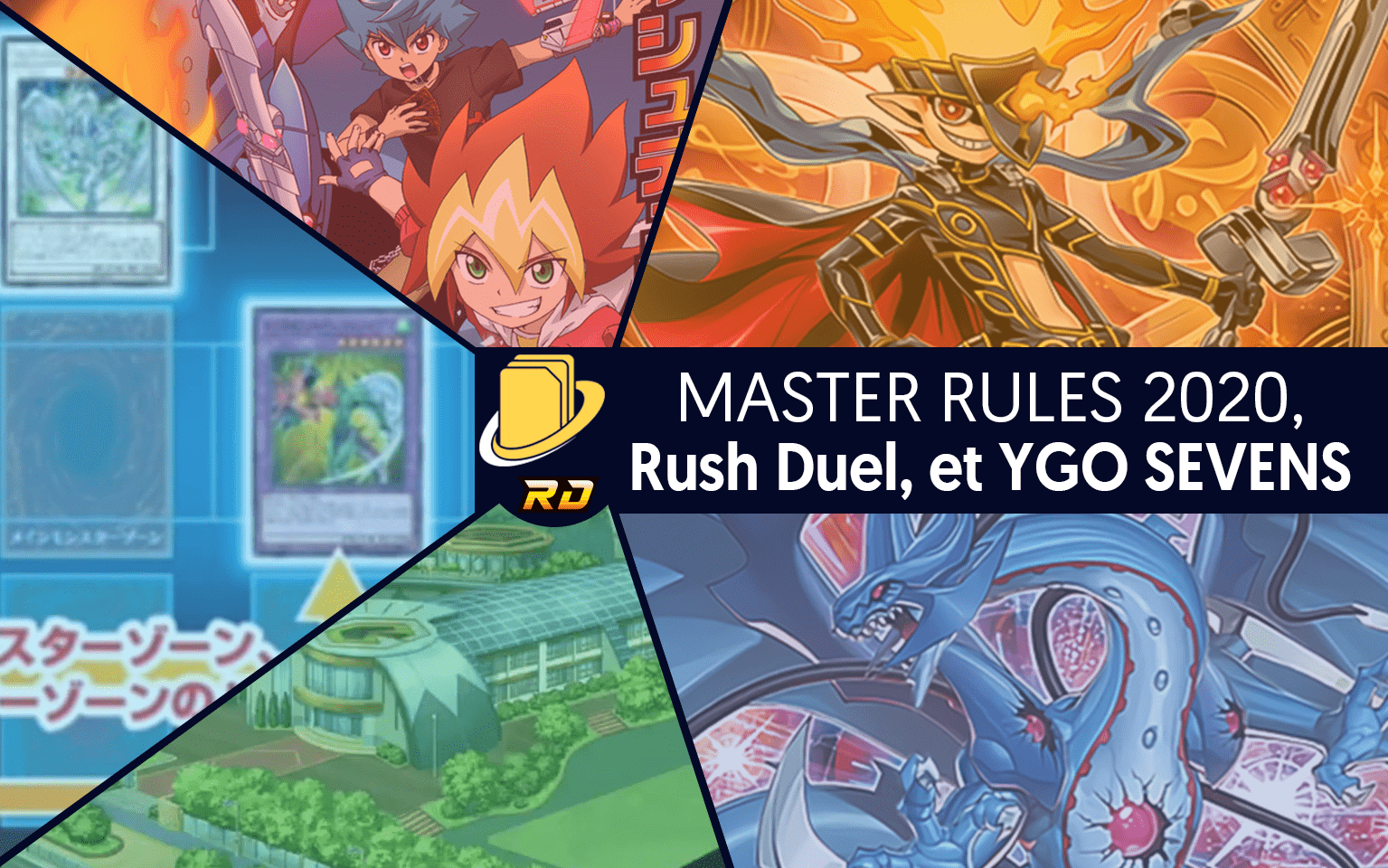 Master Rule 2020, Rush Duels, et Yu-Gi-Oh! SEVENS - Yuginews