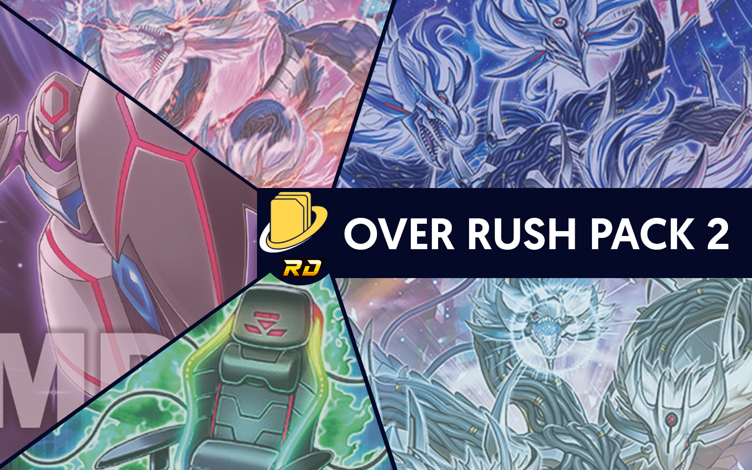 Les cartes de l'Over Rush Pack 2 - Yuginews